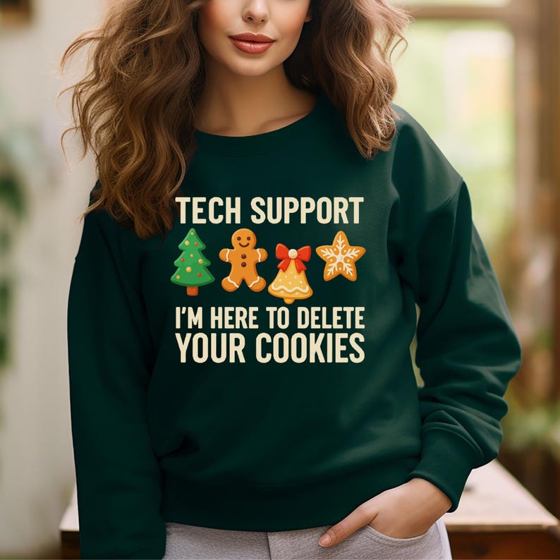 Funny Tech Support Christmas Sweatshirt: Delete Cookies Holiday ...