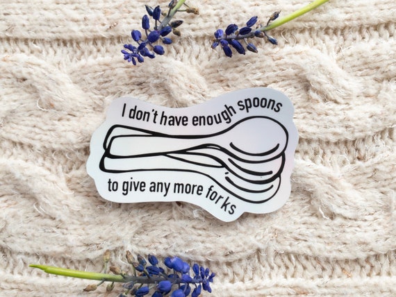 Spoonie Sticker Spoon Sticker Mental Health Sticker Funny - Etsy