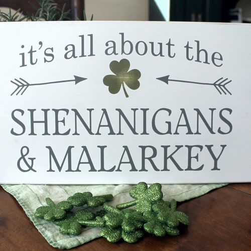 It's All About the Shenanigans and Malarkey Sign Irish - Etsy