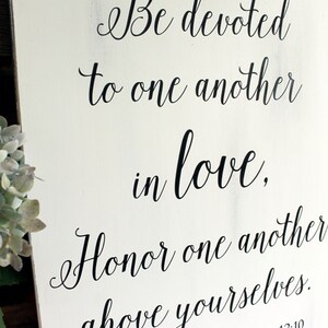 Romantic Wedding Sign / Be Devoted to One Another in Love / Romans 12: ...