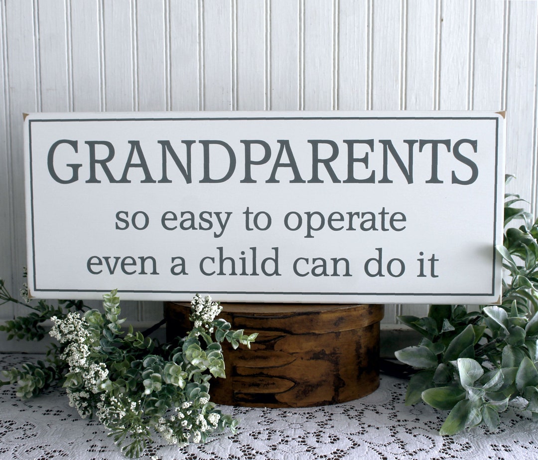 Grandparents so Easy to Operate Sign, Grandchildren Sign, Grandmother ...