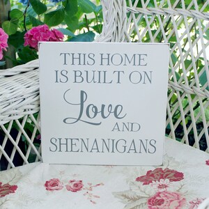 This Home is Built on Love and Shenanigans Handcrafted Wooden Sign ...