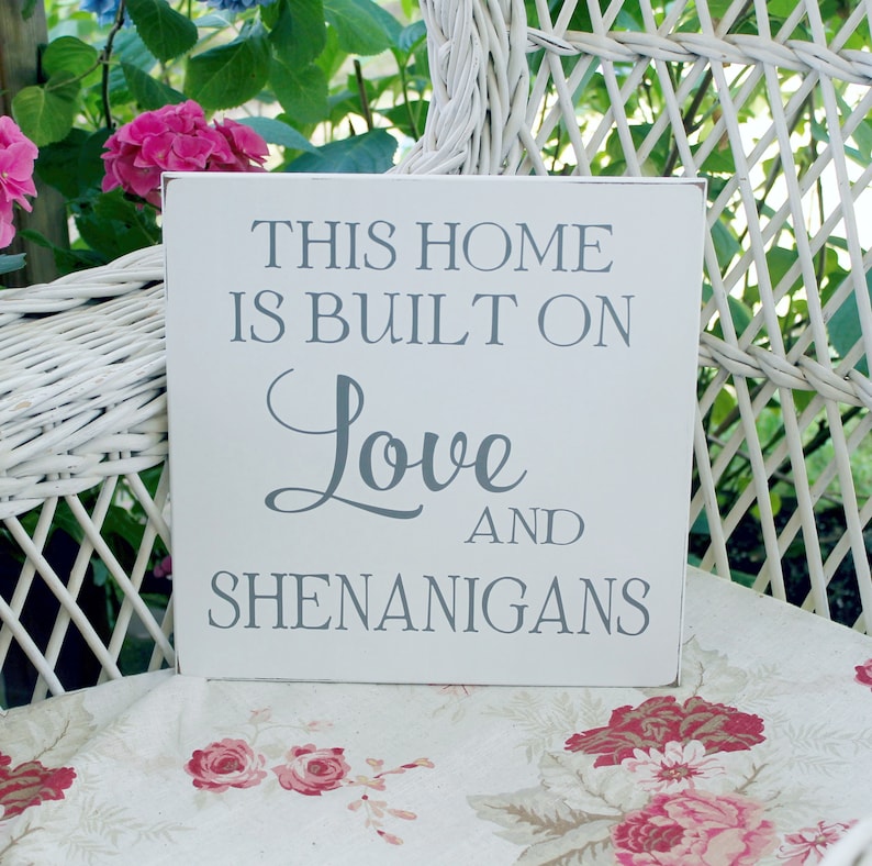 This Home is Built on Love and Shenanigans Handcrafted Wooden Sign ...