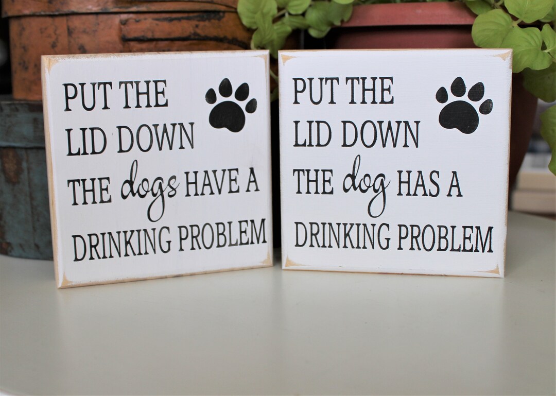 Put the Lid Down the Dog or Dogs Have a Drinking Problem Mini Bathroom ...