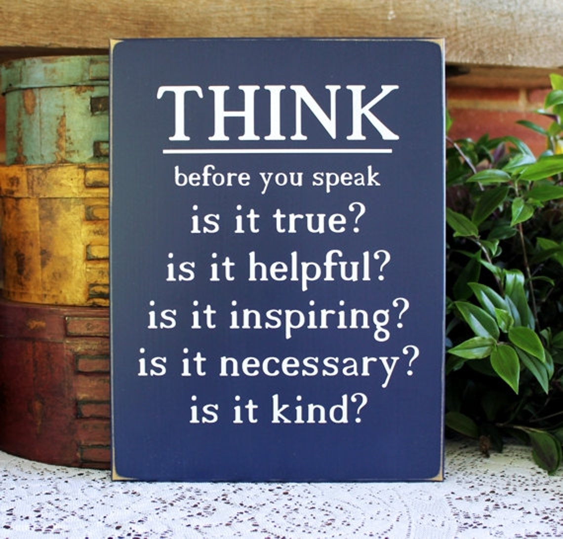 Think Before You Speak Sign Inspirational Wise Words - Etsy