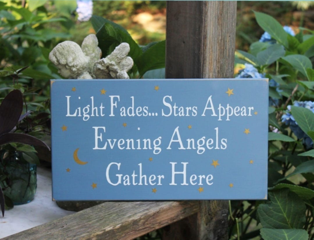 Light Fades Stars Appear Evening Angels Gather Here Sign Wood ...