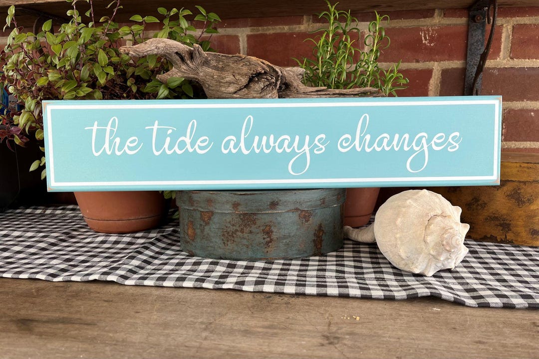 The Tide Always Changes Wood Sign, Beach Theme, Beach Cottage Sign ...