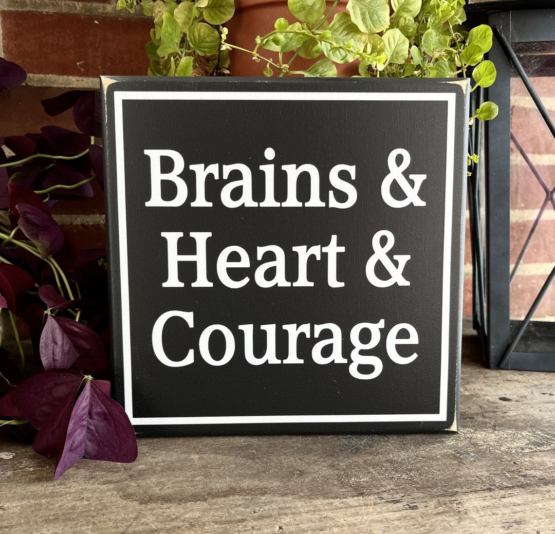 Brains and Heart and Courage Wood Sign for Wizard of Oz Fans ...