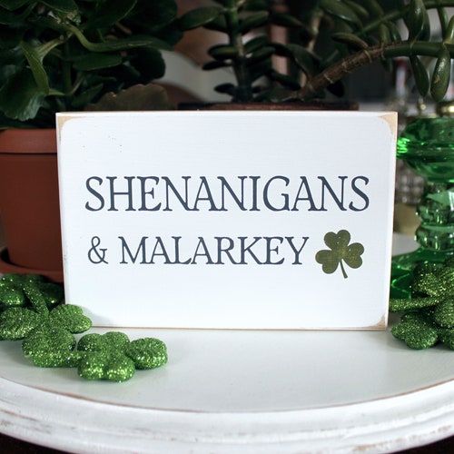 It's All About the Shenanigans and Malarkey Sign Irish - Etsy