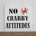No Crabby Attitudes Sign Beach House Decor Don't Be a Crab Ocean ...