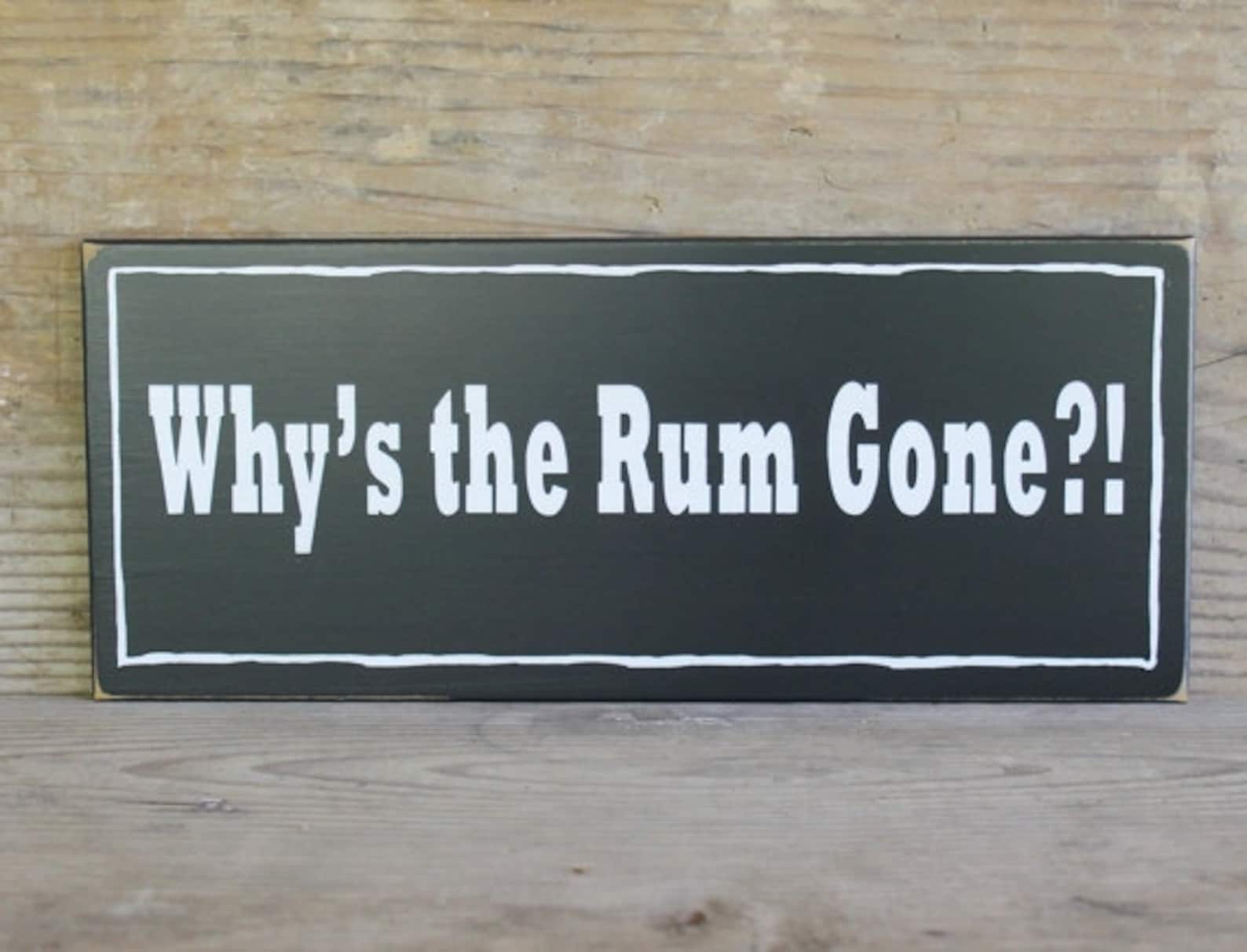 Why's the Rum Gone Wood Pirate Sign Funny Signs With | Etsy