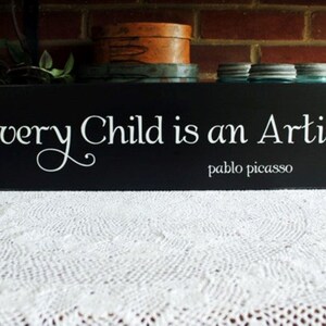 Every Child is an Artist Wood Sign, Nursery Decor, Kids Room, Kids Wall ...