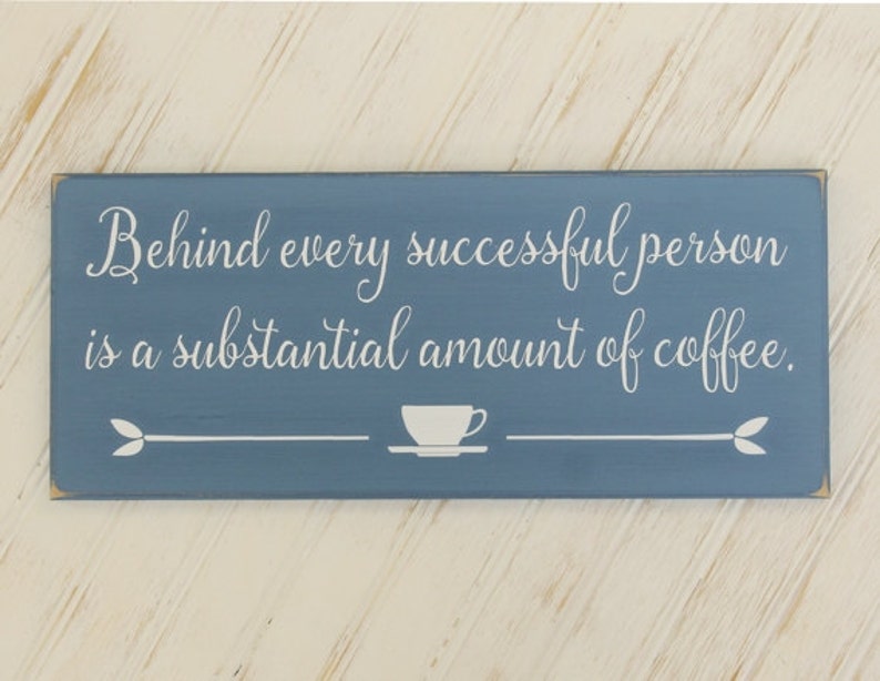 Coffee Sign Behind Every Successful Person Substantial Amount | Etsy