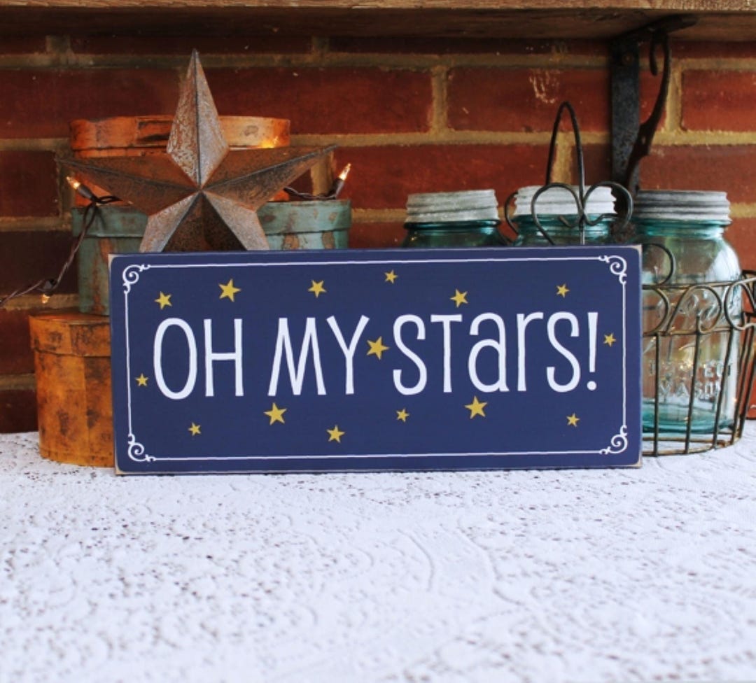 OH MY STARS Sign / Southern Living / Handcrafted / Southern Saying ...