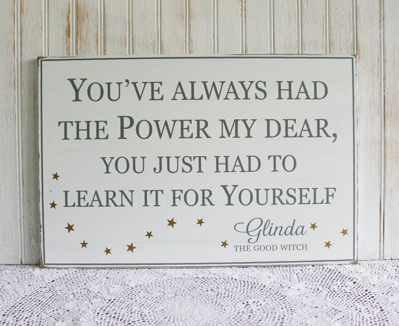 You've Always Had the Power My Dear - Glinda Quote - Wood Sign - Good ...