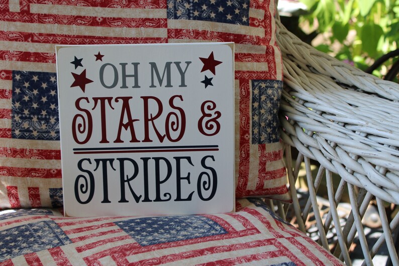 Oh My Stars and Stripes, 4th of July Decor , Wood Sign, Patriotic ...