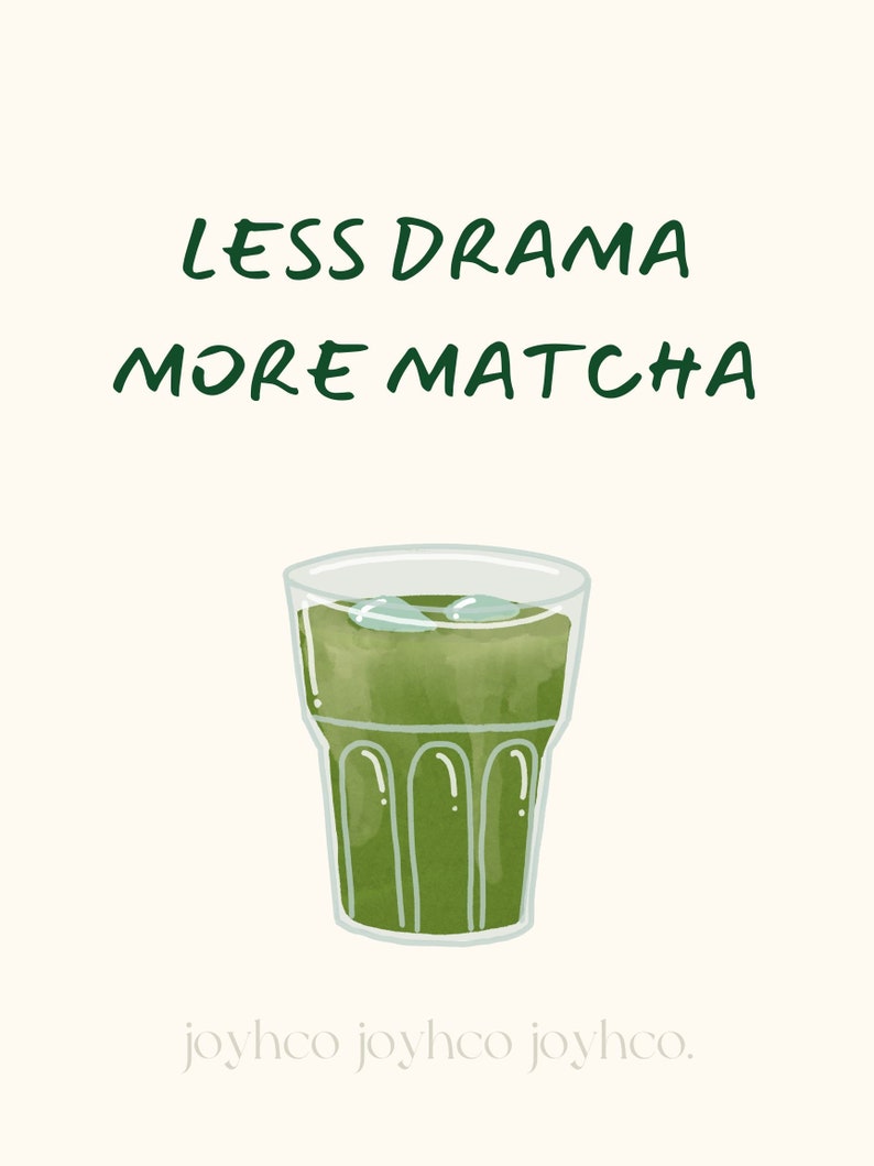 Less Drama More Matcha Tea Art, Kitchen Art, Minimalist, Aesthetic ...