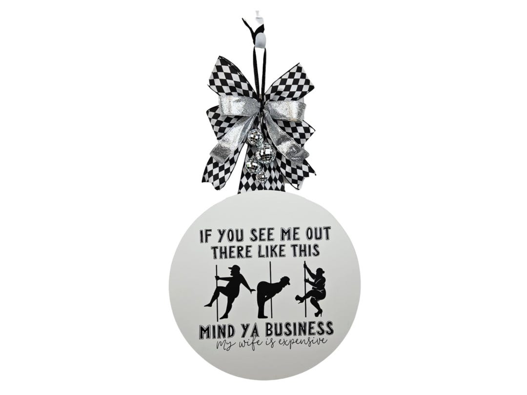 Funny Door Hanger, Mind Ya Business Sign, Pole Dancer Wreath, Humorous ...
