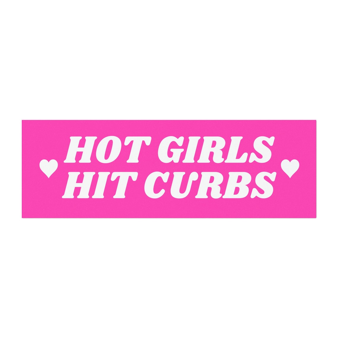 Hot Girls Hit Curbs Bumper Sticker Girly Bumper Sticker, Funny Bumper ...