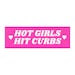 Hot Girls Hit Curbs Bumper Sticker Girly Bumper Sticker, Funny Bumper ...