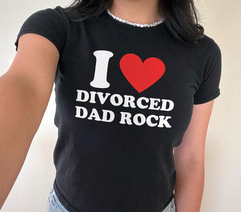 I Love Divorced Dad Rock Baby Tee: Funny Y2K Concert Crop Top - Etsy