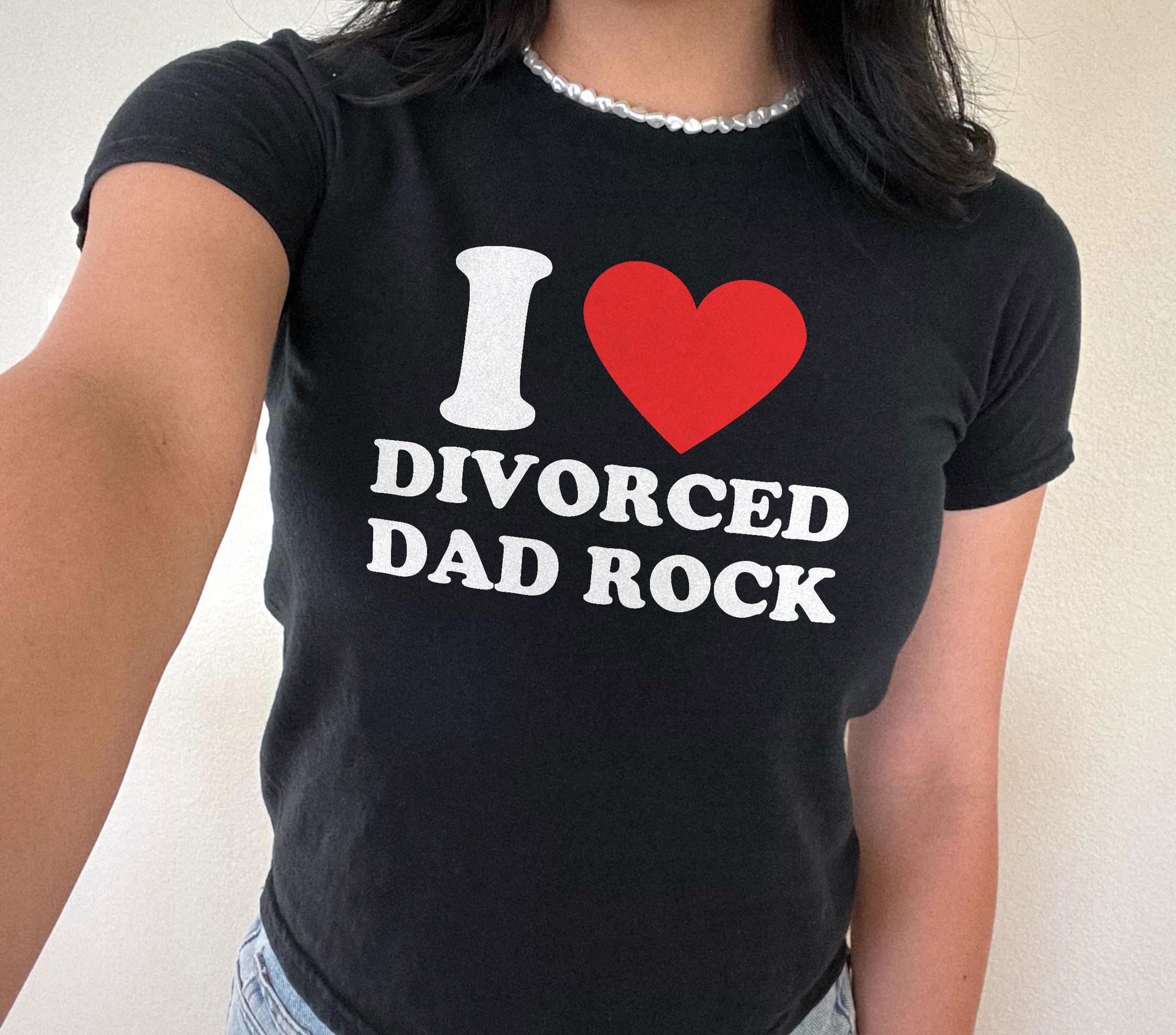I Love Divorced Dad Rock Baby Tee: Funny Y2K Concert Crop Top - Etsy