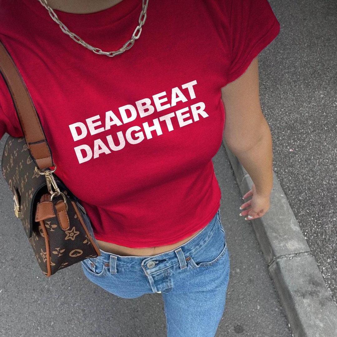 Deadbeat Daughter Baby Tee | Y2K Fashion, Early 2000s Fashion, Y2K ...