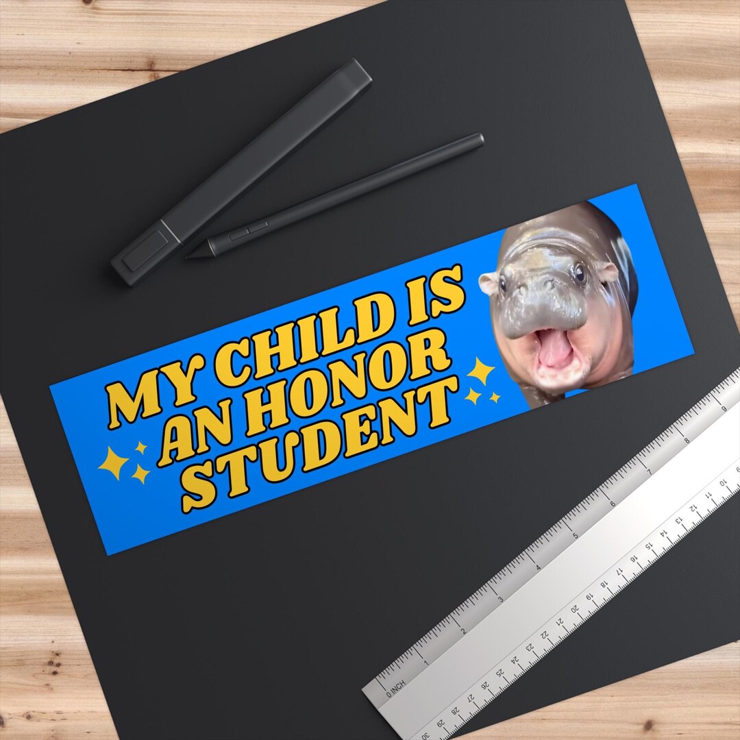 Moo Deng My Child is an Honor Student Bumper Sticker Moo Deng Meme, Moo ...