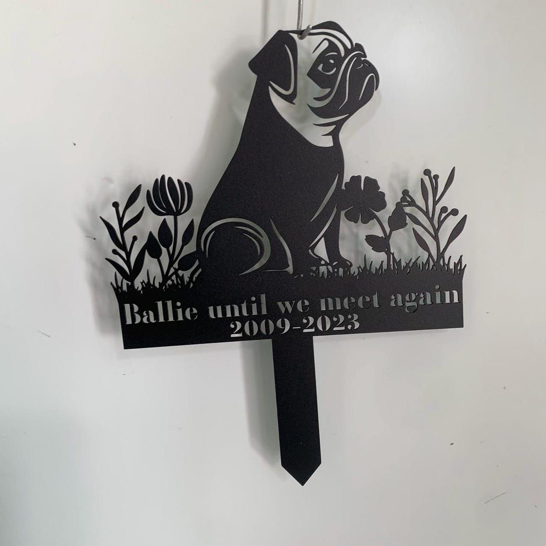 Personalized Memorial Pug Dog Sign, Metal Garden Stake, Custom Pug Dog ...