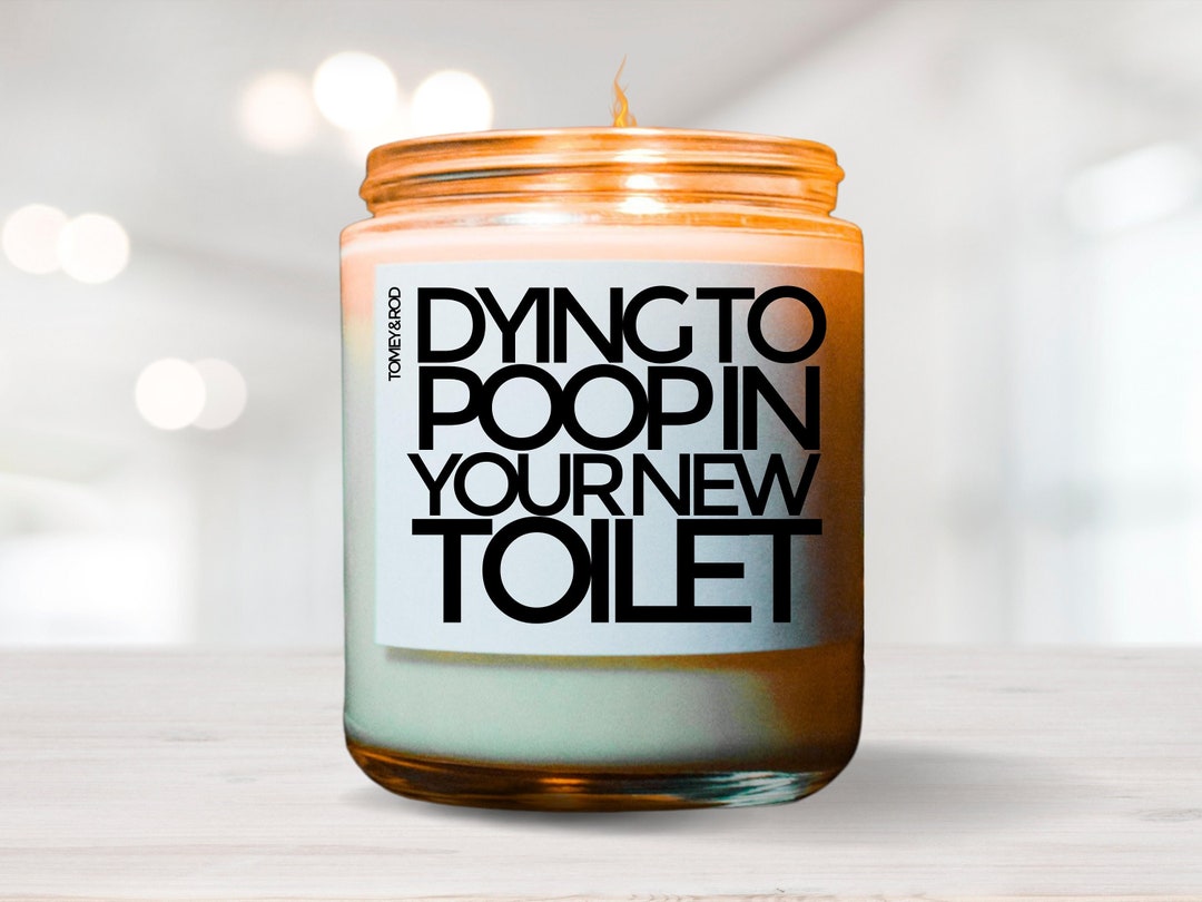 Dying to Poop in Your New Toilet, Housewarming Gift, House Warming Gift ...