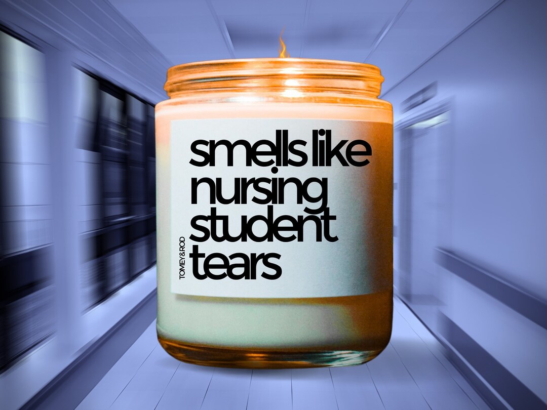Nurse Candle, Smells Like Nursing Student Tears Candle, Nurse Life ...