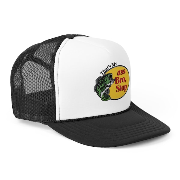 Thats My Ass Bro Stop Hat - Etsy
