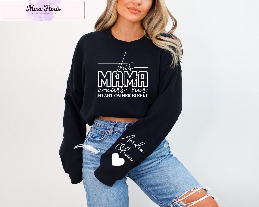 Custom This Mama Wears Her Heart on Her Sleeve Sweatshirt, Sweat With ...