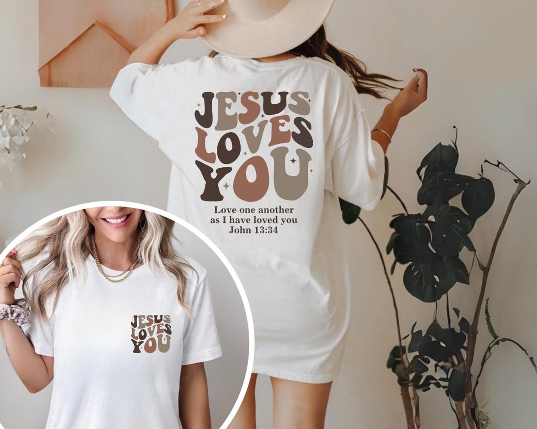 Jesus Loves You Tees, Jesus T-shirt, Christian Shirt, Aesthetic Clothes ...