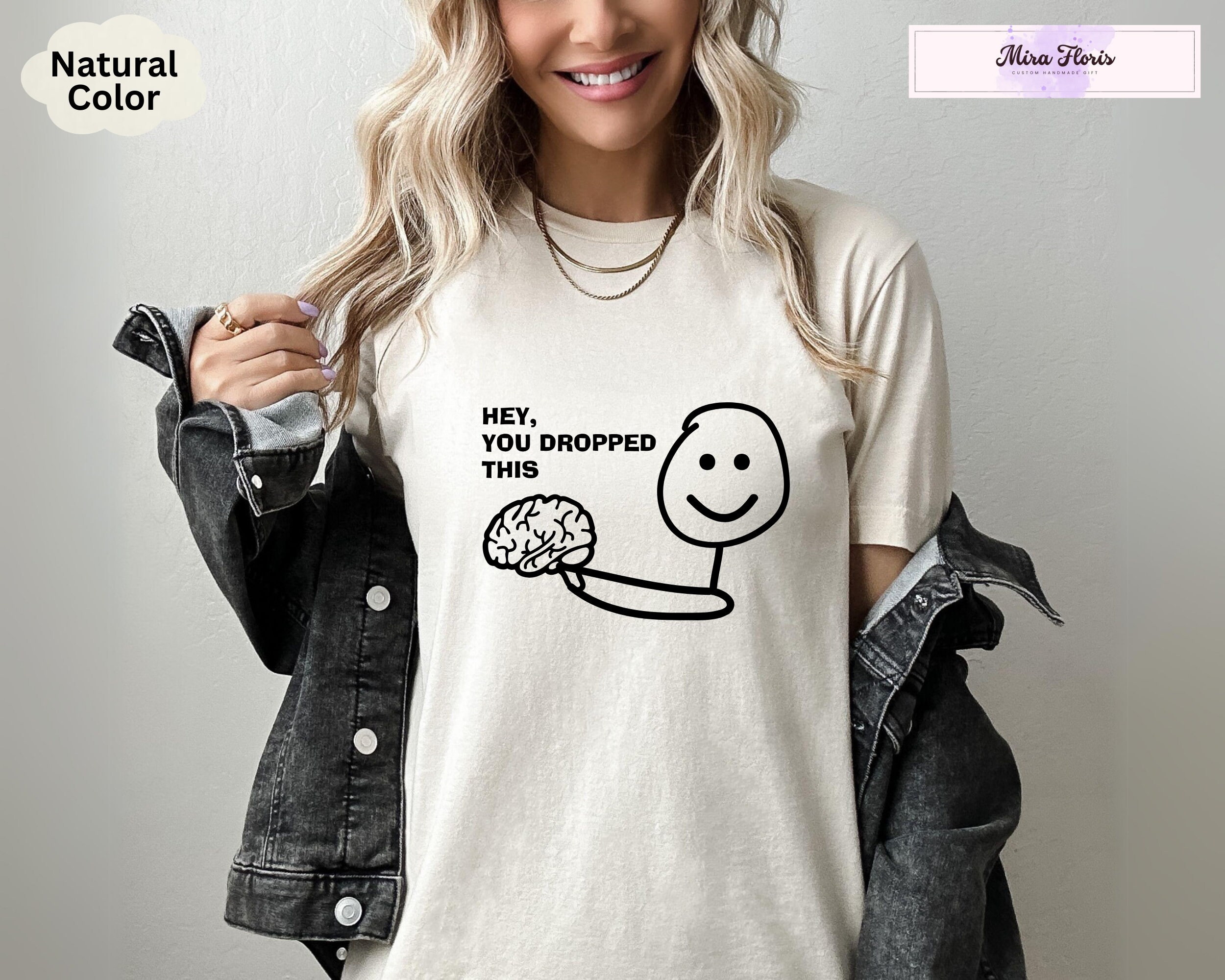 Funny Brain Shirt, Hey You Dropped This, Sarcastic Humor Tee - Etsy