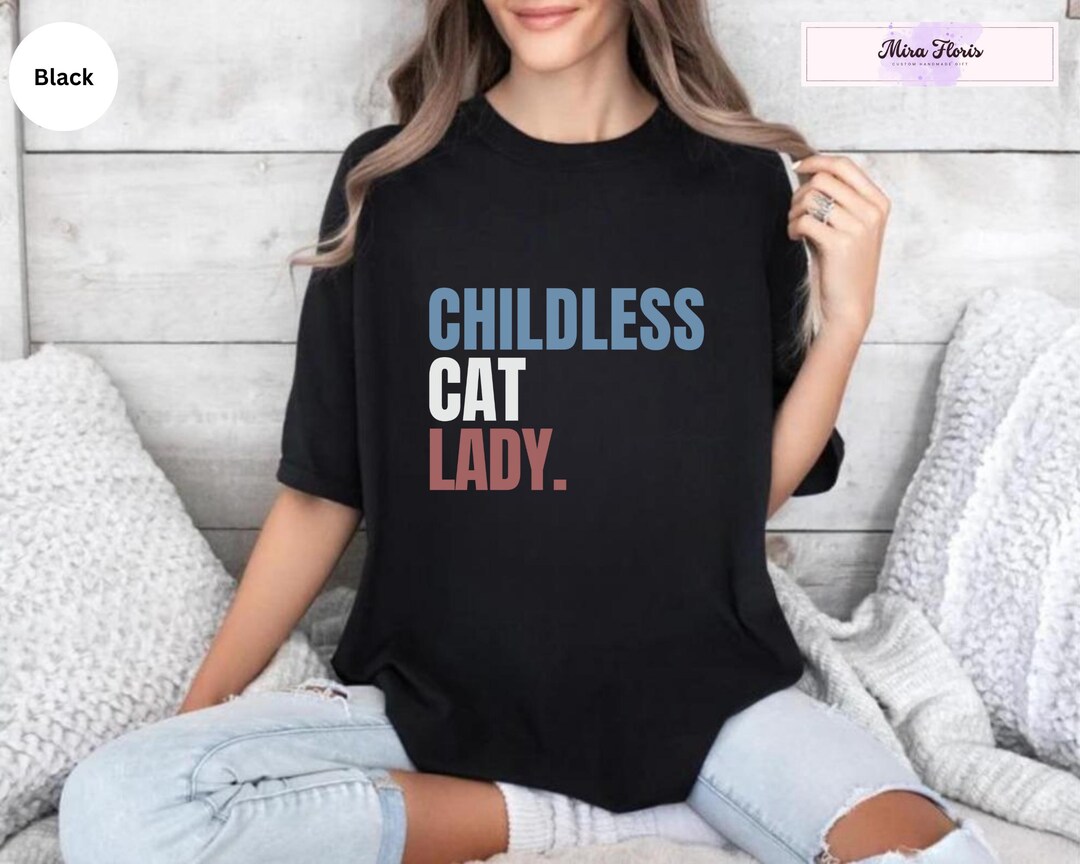 Childless Cat Lady Shirt, for Harris T-shirt, Kamala Harris Merch ...