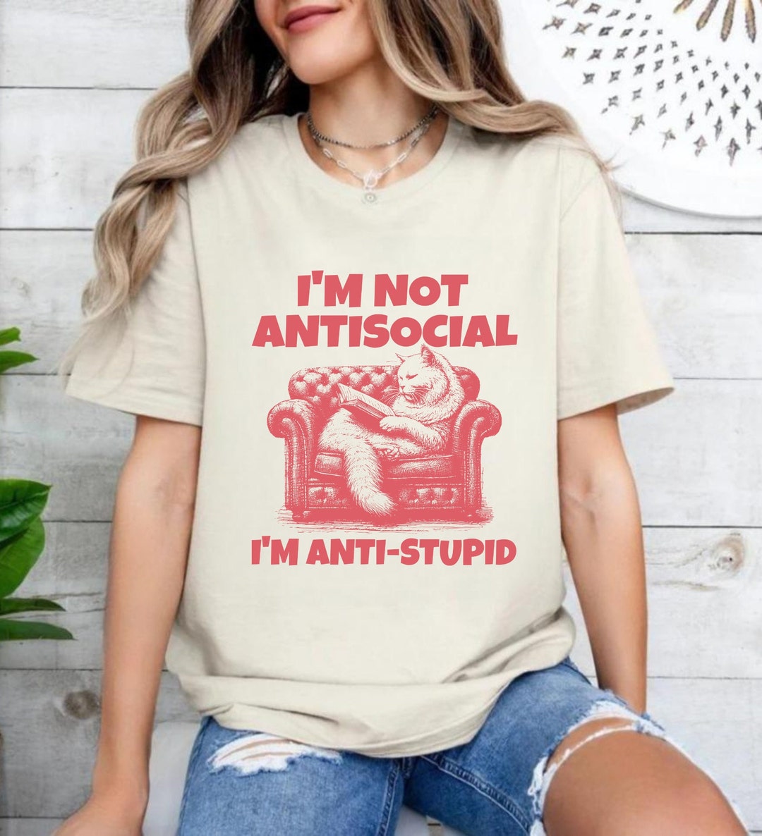 I'm Not Antisocial I'm Just Selectively Social Shirt, Selectively ...