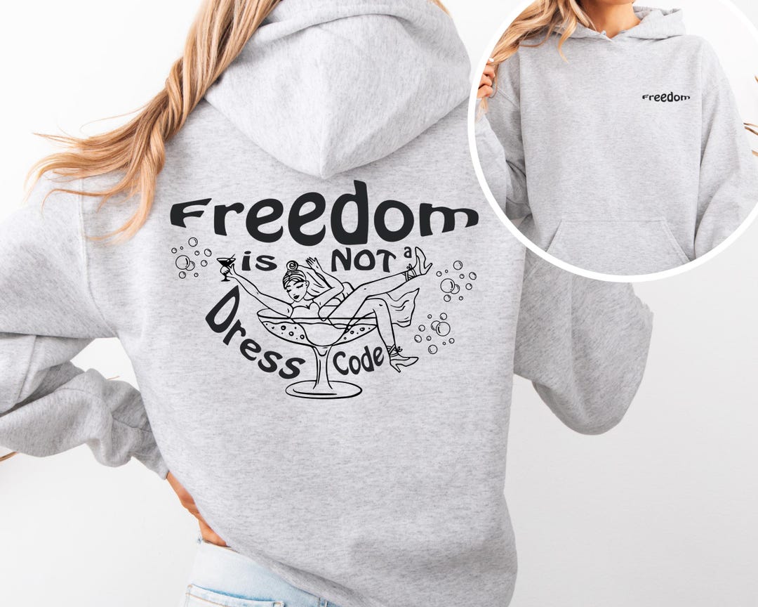 Freedom is Not a Dress Code Hoodie – Feminist Protest Art | Unisex ...