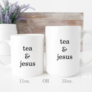 Tea and Jesus Mug, Coffee Tea Mug, Cute Tea Mug, Tea Gift, Jesus Gift ...