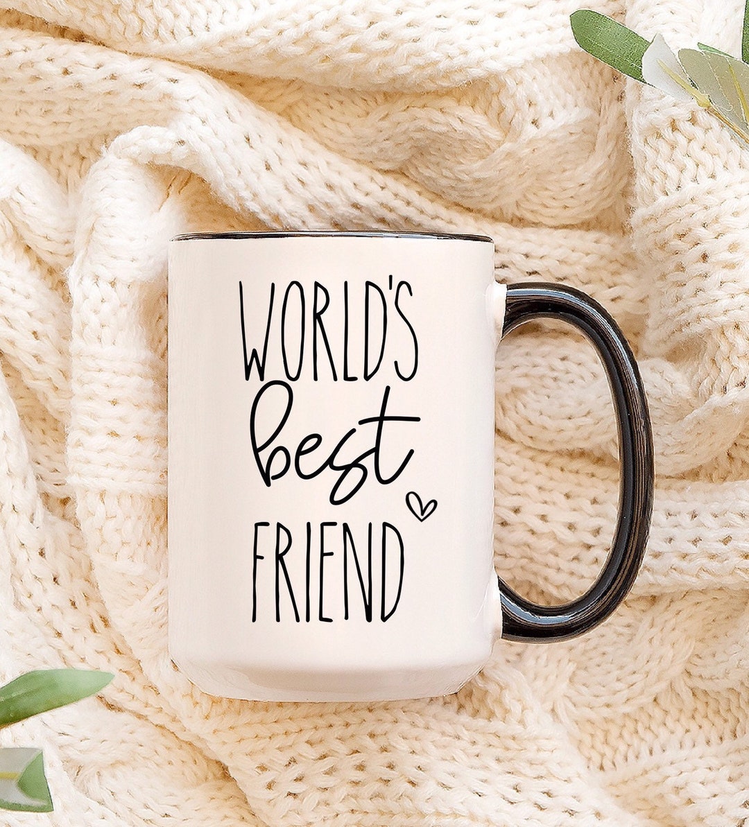 World's Best Friend Mug, Bestie Mug, World's Best Friend, Custom Best ...