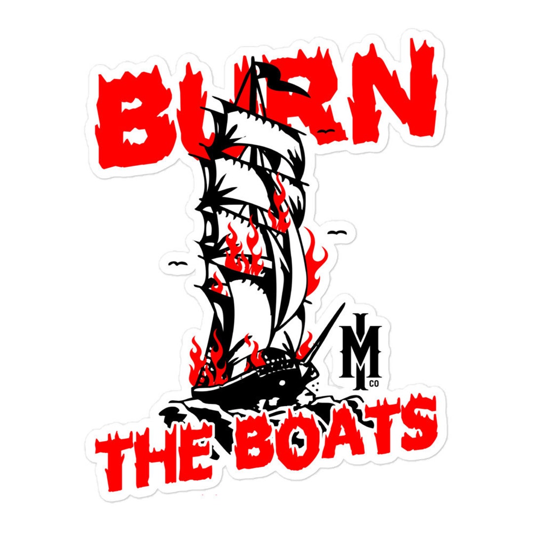 BURN THE BOATS invictus Motivation Co Sticker - Etsy