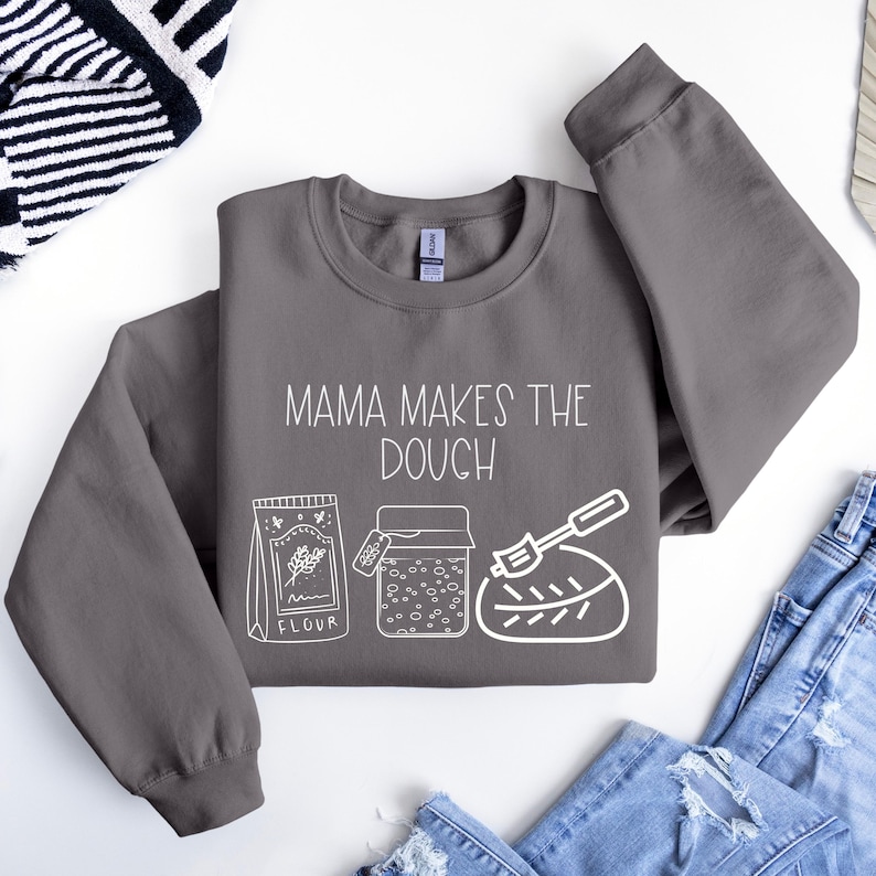 Mama Makes the Dough Shirt: Sourdough Bread Baking Mom Tee - Etsy