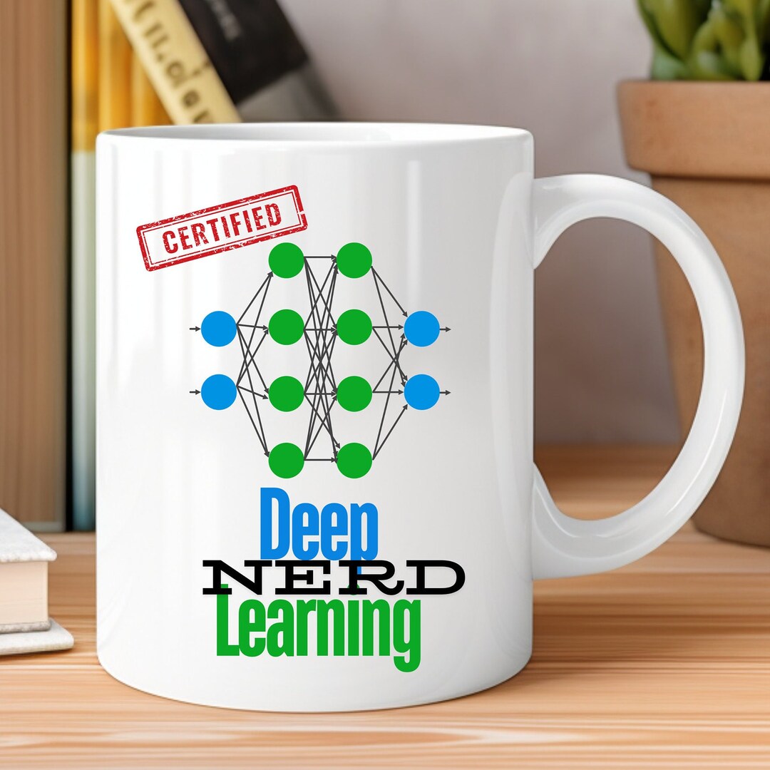 Deep Learning Nerd Coffee Mug, Artificial Intelligence Nerd Coffee Cup ...