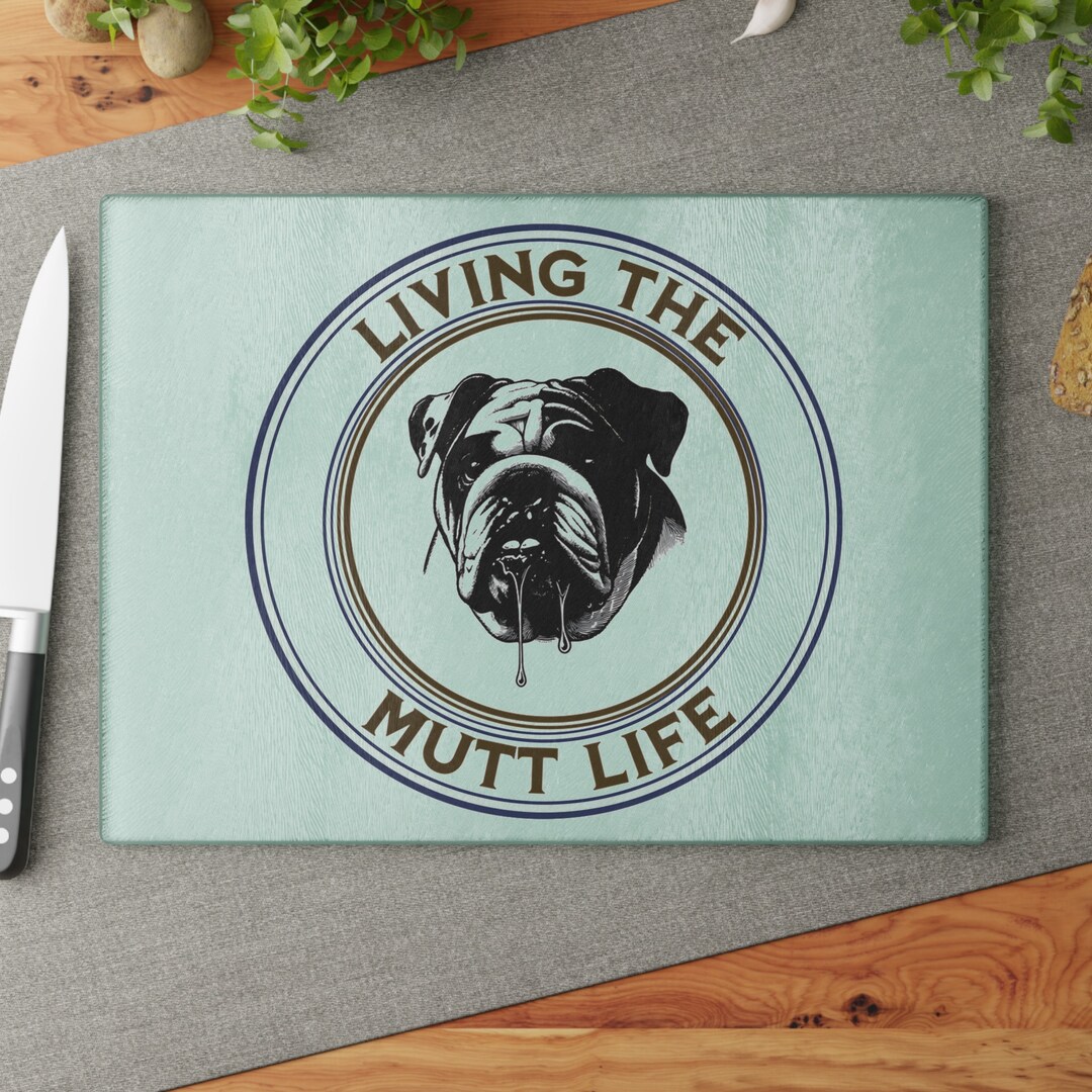 Living the Mutt Life Bulldog Logo Glass Cutting Board Unique Kitchen ...