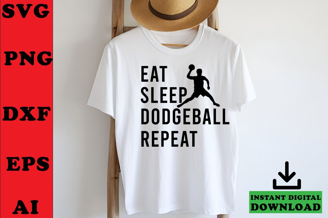 Dodgeball Sports Shirt Svg for Cut Files, Dodgeball Dad Svg, Eat Sleep ...