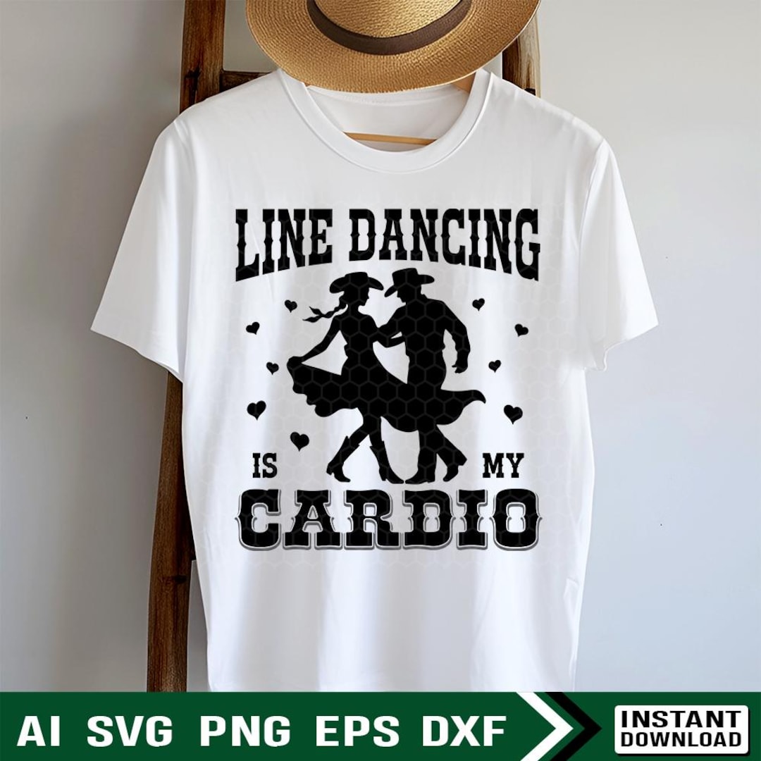 Line Dancing is My Cardio SVG PNG | Linedance Svg Cutfiles for Cricut ...