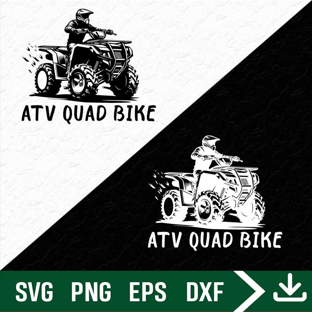 ATV Quad 4 Four Wheeler Svg Png Dxf Eps Pdf | Vector Graphic Design Cut ...