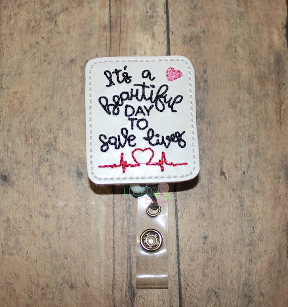 Beautiful Day to Save Lives Badge Reel Badge Reel Work Id | Etsy