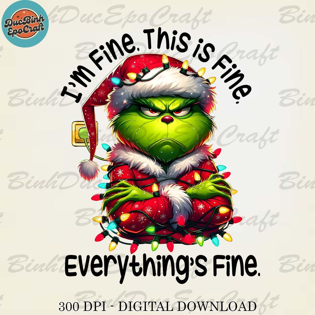 Im Fine This is Fine Everything is Fine PNG, Merry Christmas Png, Green ...