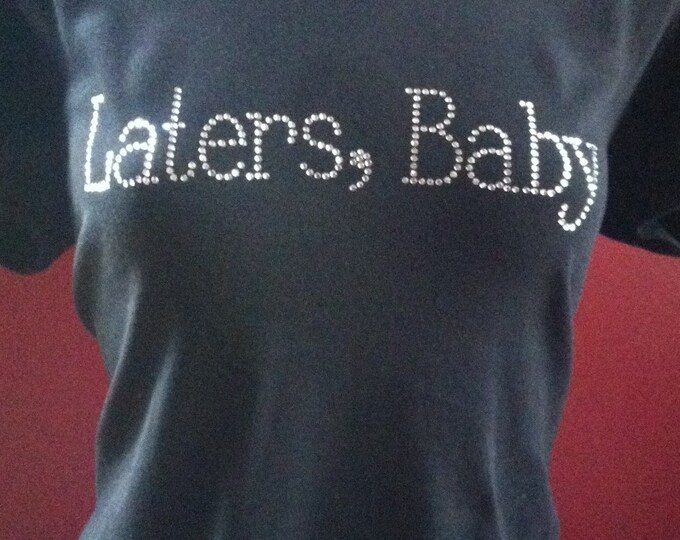 Laters Baby Inspired by Fifty Shades of Grey Rhinestone T - Etsy